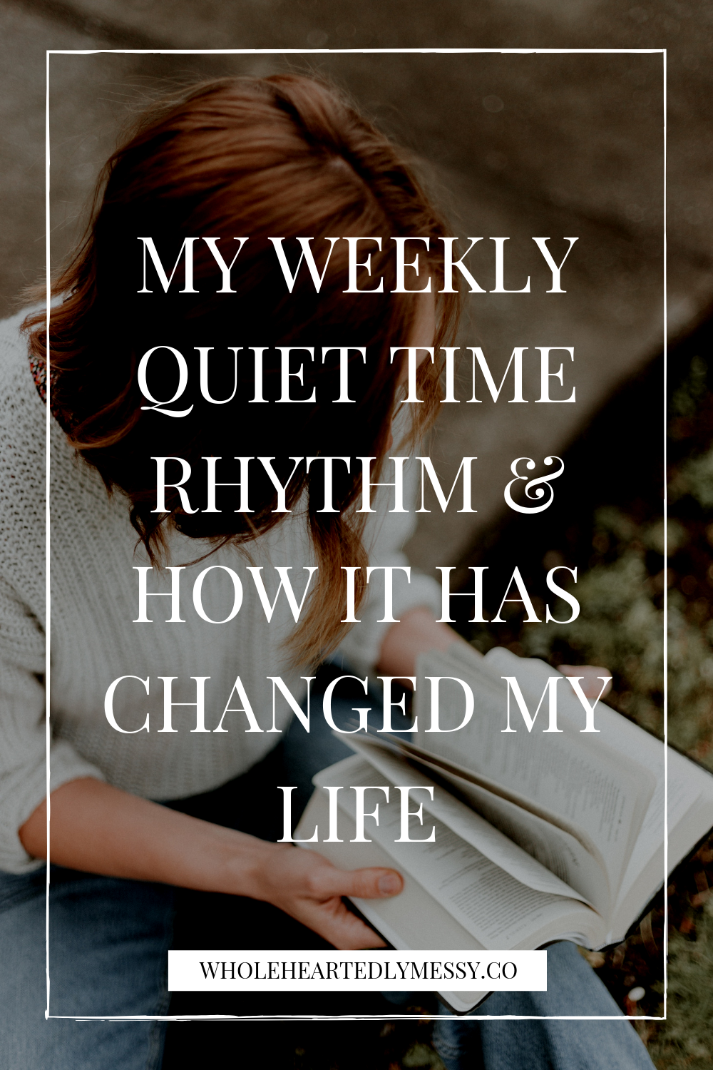 My Weekly Quiet Time Rhythm: A Flexible and Effective Way to Study the ...