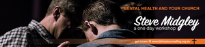Mental Health and Your Church- Steve Midgley — Biblical Counselling ...
