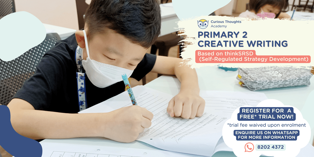 Primary 2 Creative Writing — Curious Thoughts Academy