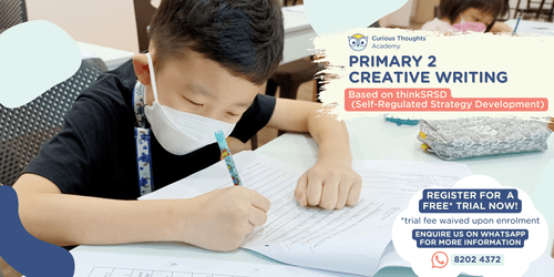 Primary 2 Creative Writing — Curious Thoughts Academy