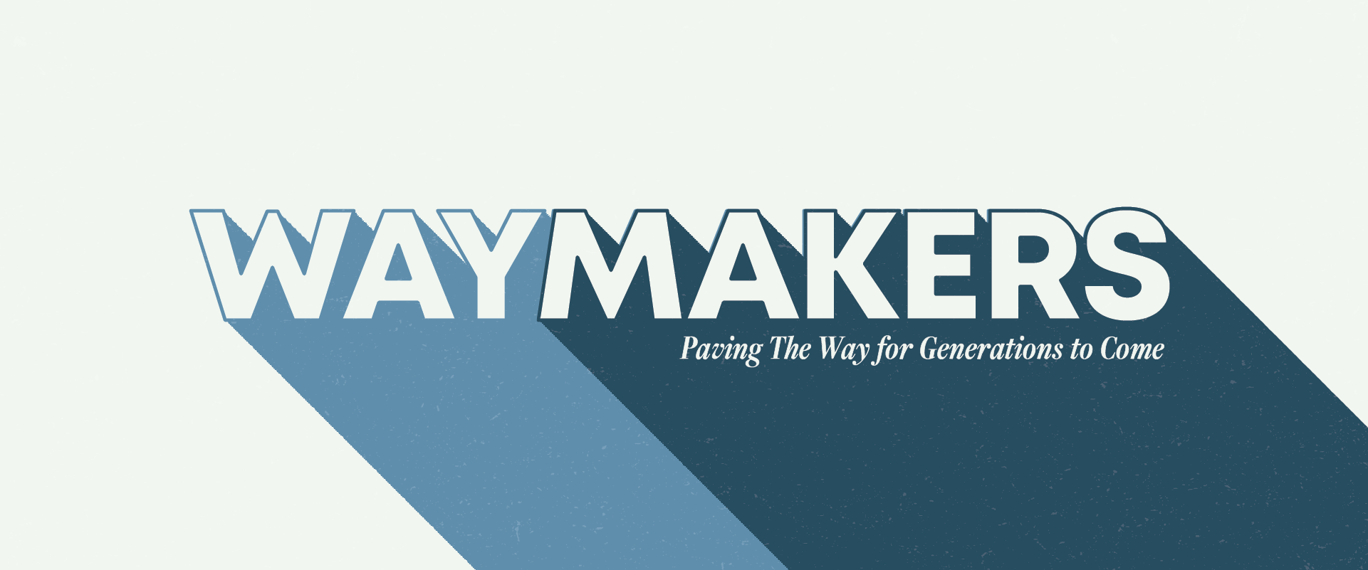 Waymakers Capital Campaign — The Summit Church
