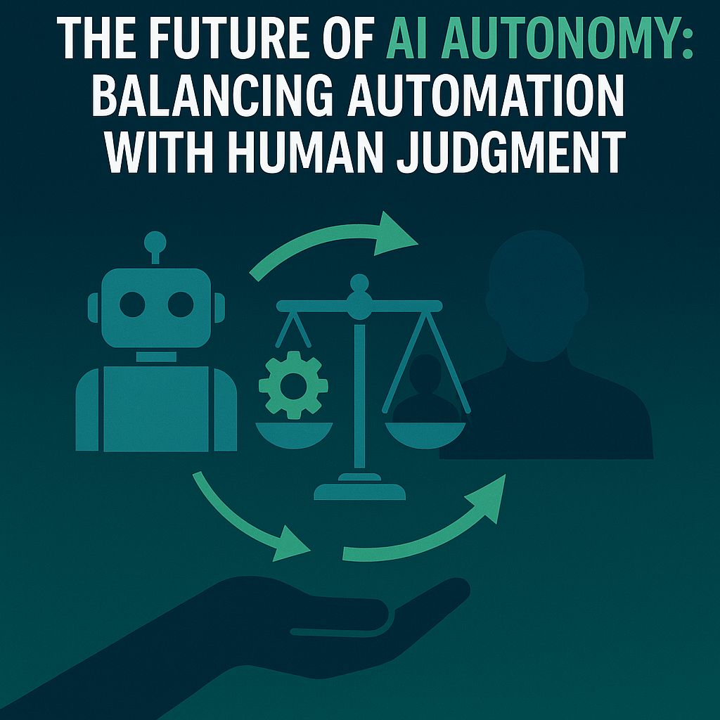 CEO Corner: The Future of AI Autonomy: Balancing Automation with Human ...