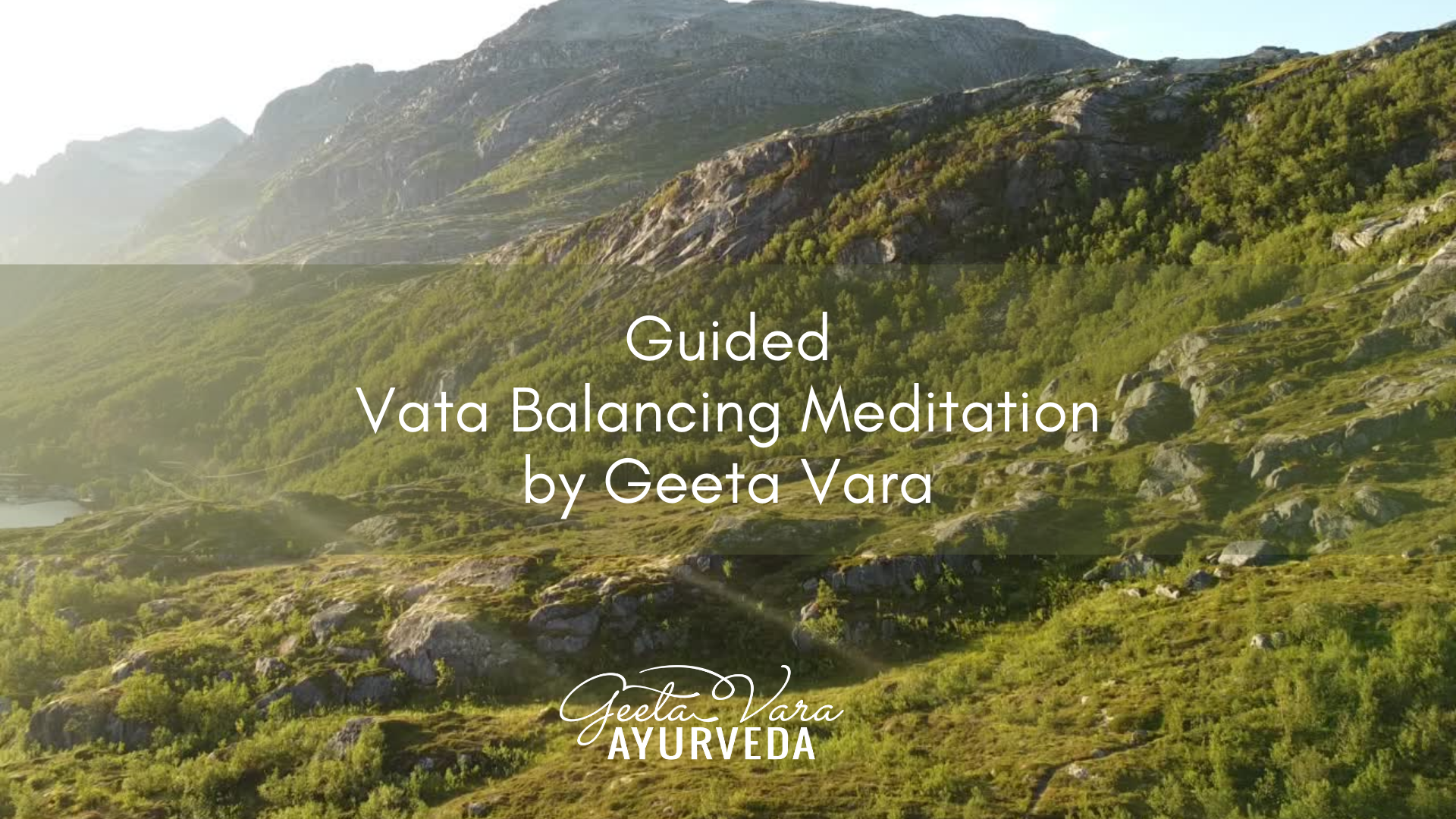 vata balancing meditation — Geeta Vara Ayurveda Ayurvedic Consultations ...