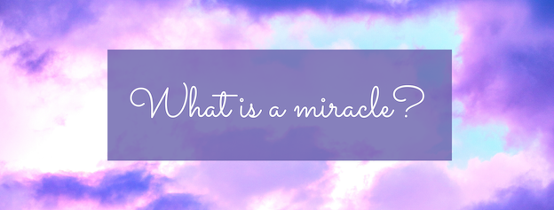 What is a miracle? — Joanna Easton Angel Intuitive