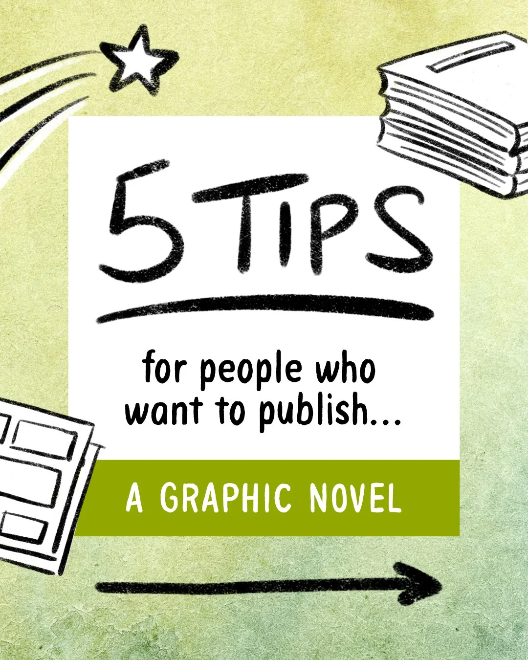 5 Tips for Breaking Into Graphic Novel Publishing — K. Woodman-Maynard