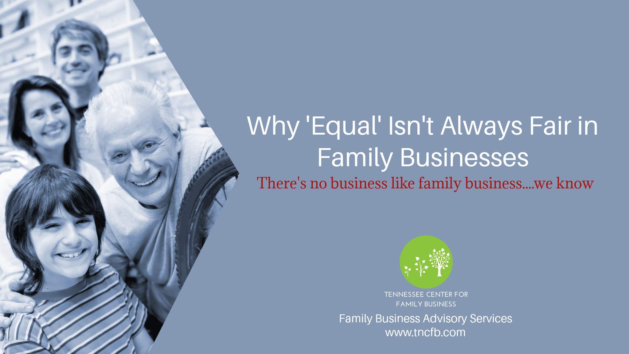 Why 'Equal' Isn't Always Fair in Family Businesses — TENNESSEE CENTER ...