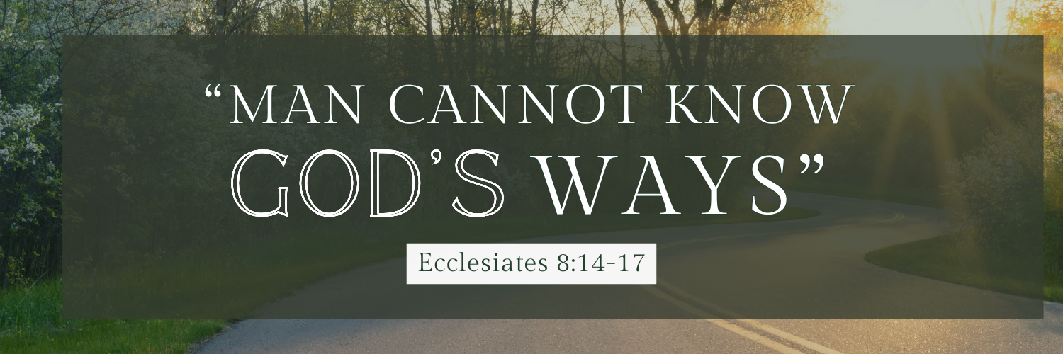 Man Cannot Know God's Ways — RESILIENT LIFE CHURCH