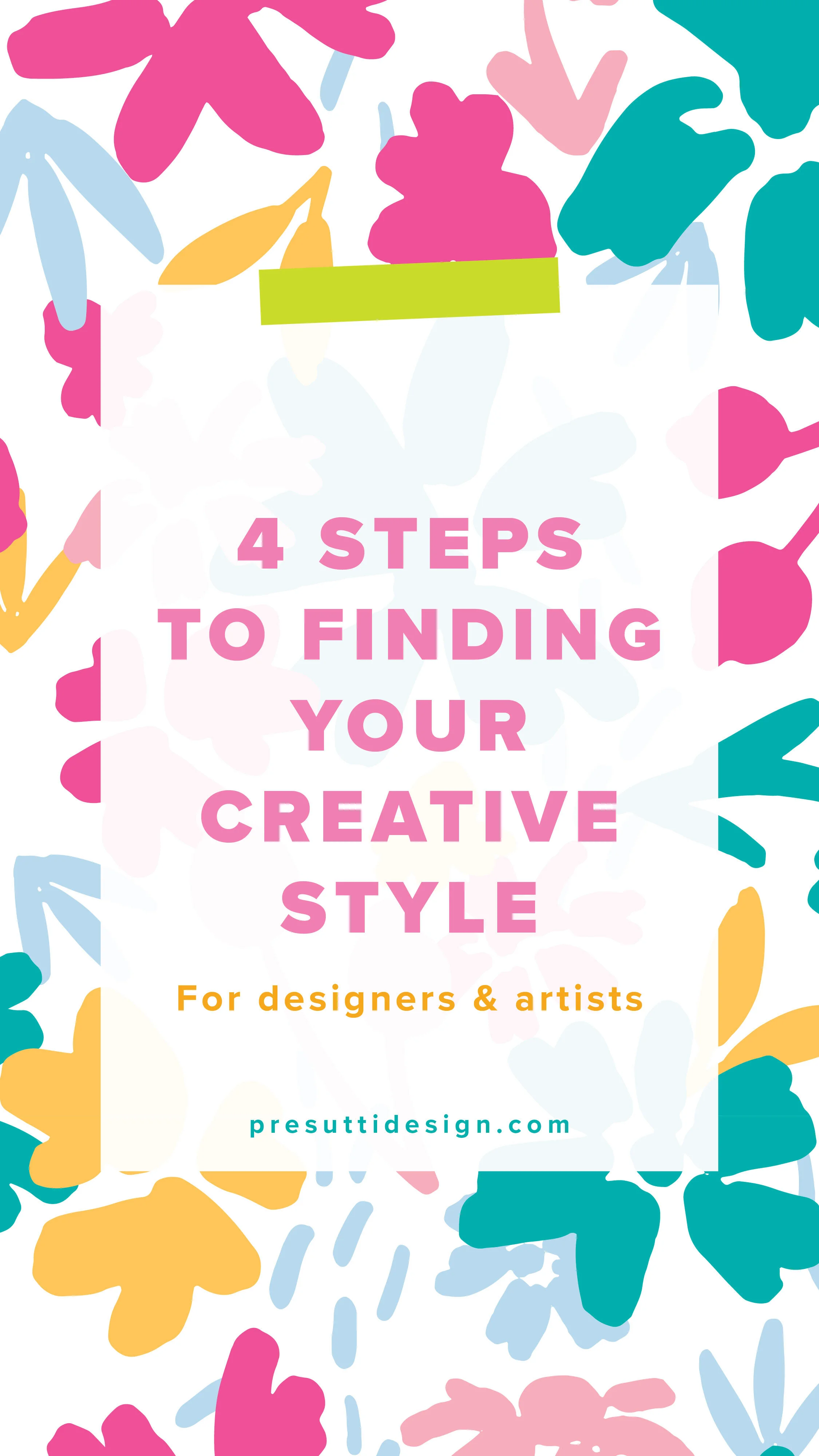 4 Steps to Finding your Creative Style — Presutti Design