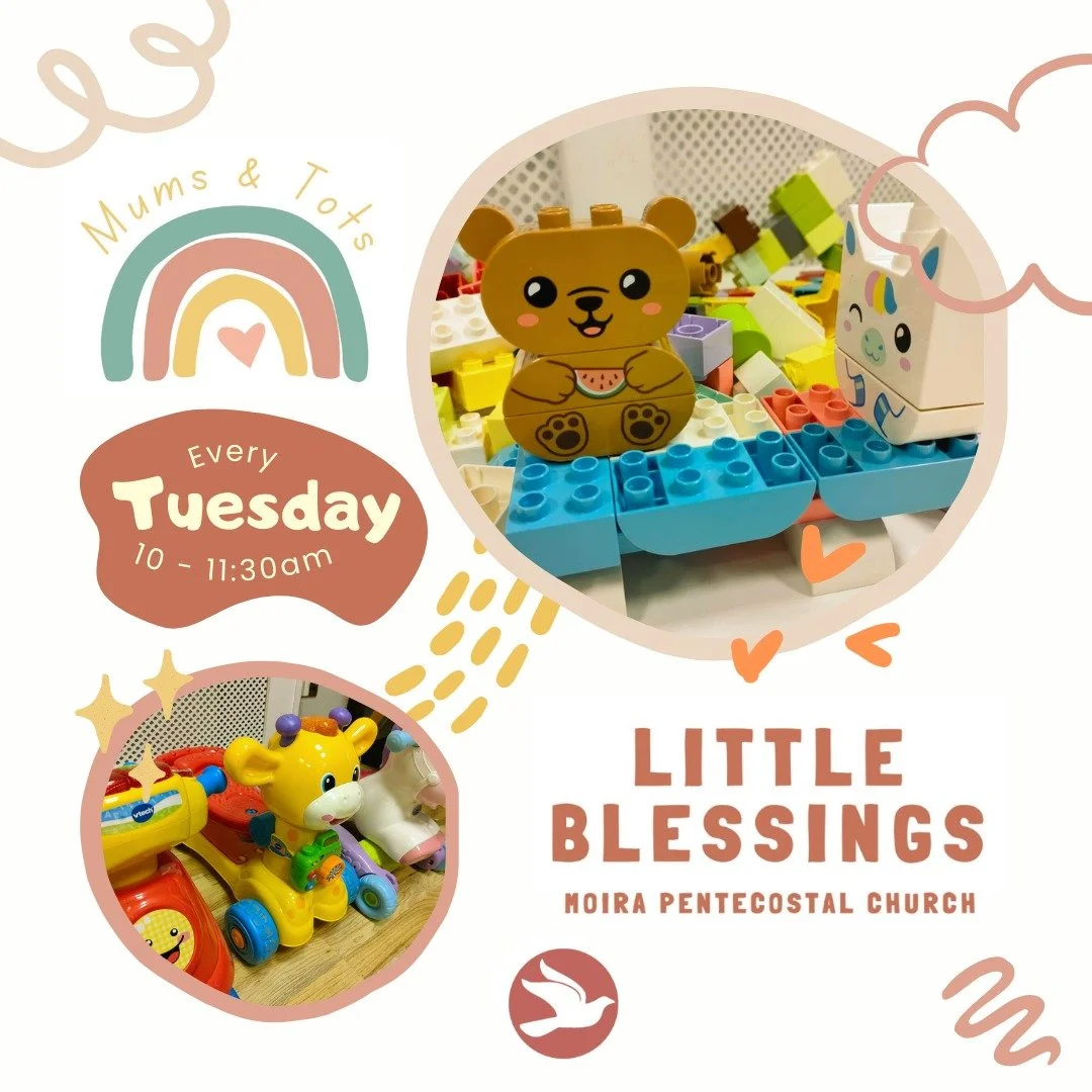 Little Blessings — MOIRA PENTECOSTAL CHURCH