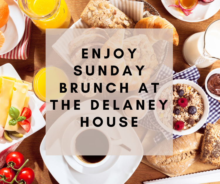 Sunday Brunch — The Delaney House