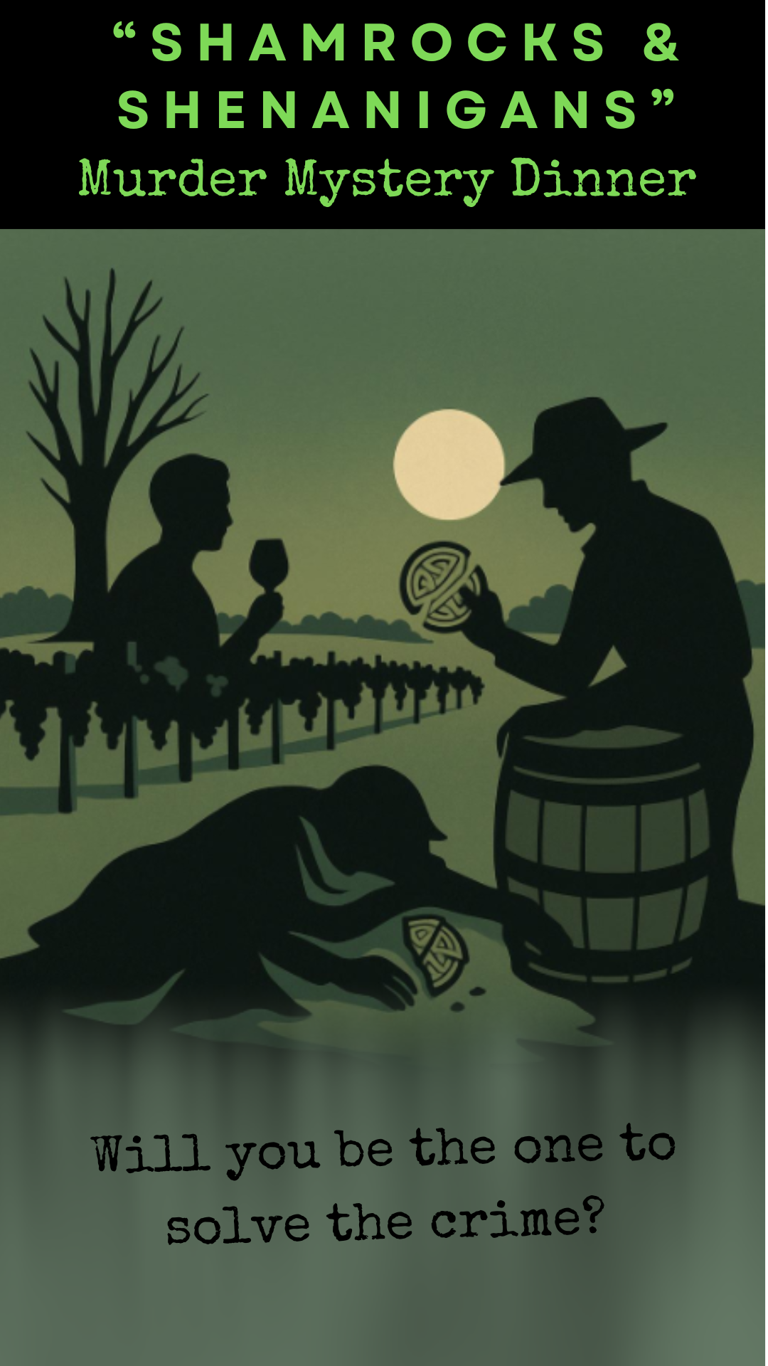 Shamrocks & Shenanigans: A Murder Mystery Dinner — Walker Homestead