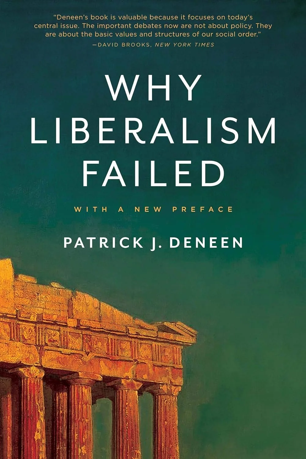 Book Review: “Why Liberalism Failed,” Patrick J. Deneen — New Life ...