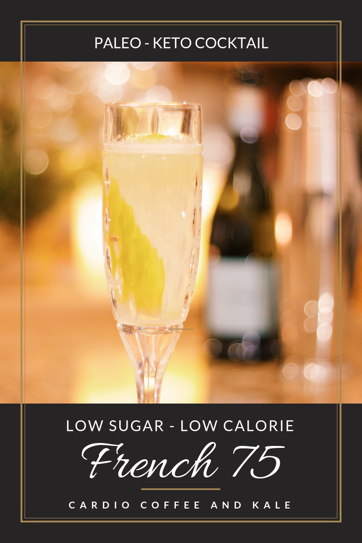 Low Sugar French 75 Cocktail — cardio coffee and kale
