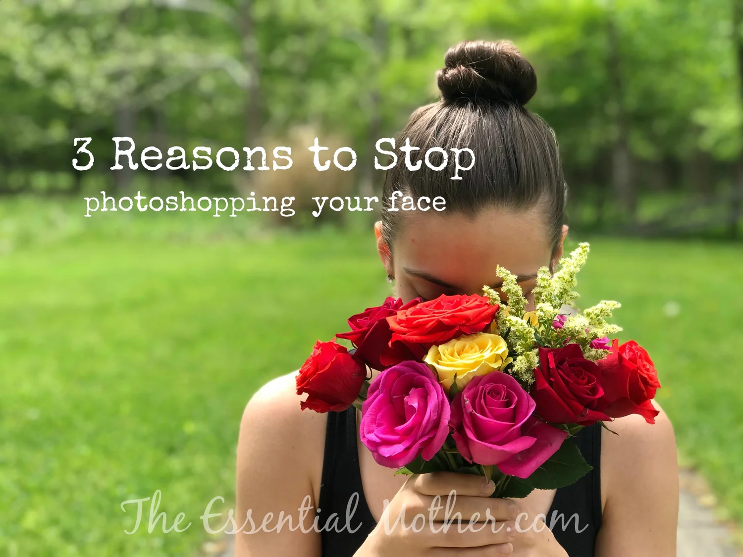 Three Reasons to Stop Photoshopping Your Face — Melody Lyons