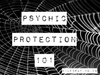 Psychic Protection 101 — Kyle Gray