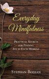 Everyday Mindfulness — Stephan Bodian