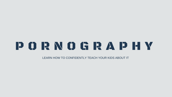 How to Confidently Teach Your Kids About Online Pornography — Wait ...