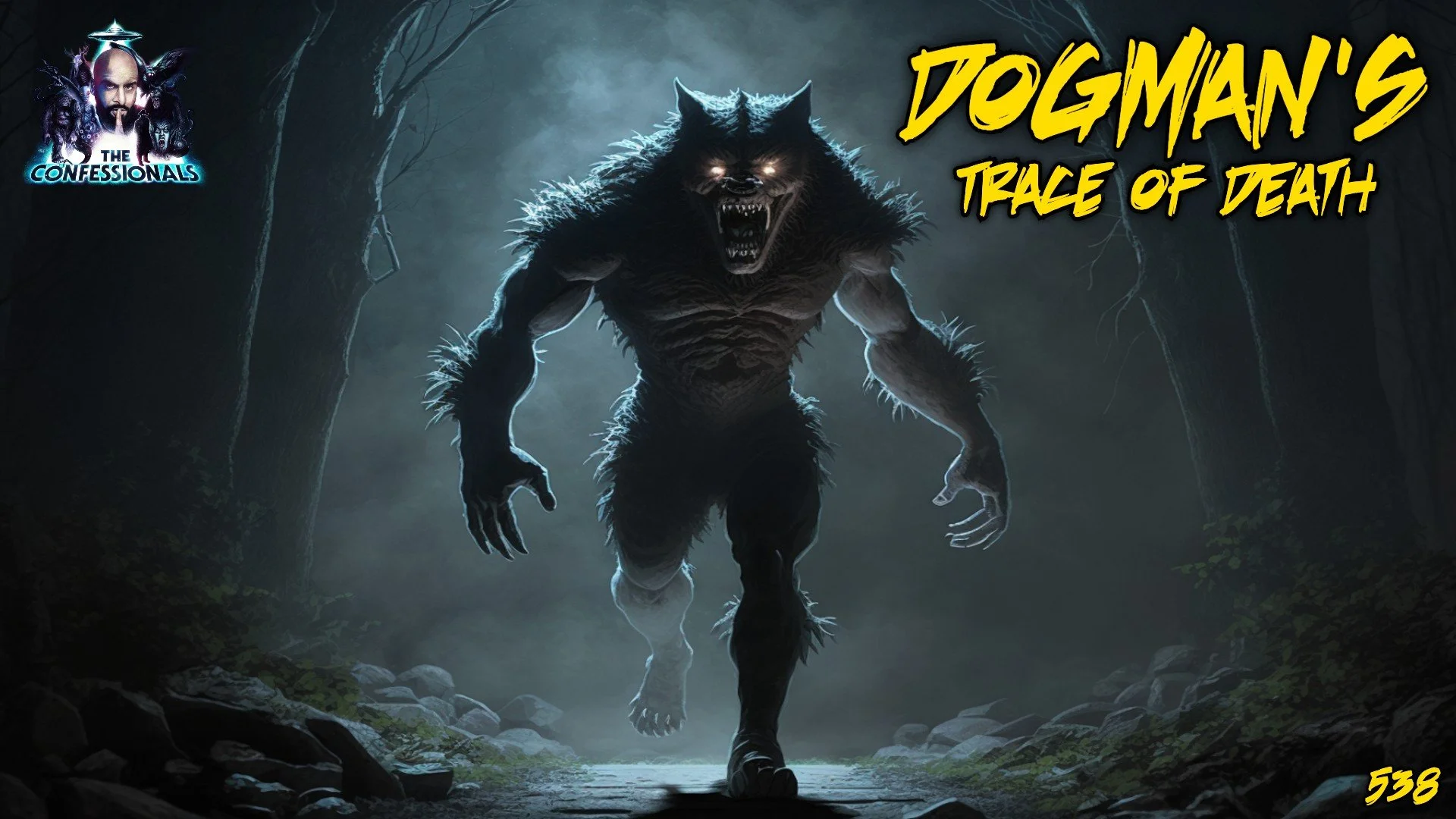 538: Dogman's Trace of Death — The Confessionals
