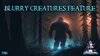516: Blurry Creatures Feature — The Confessionals