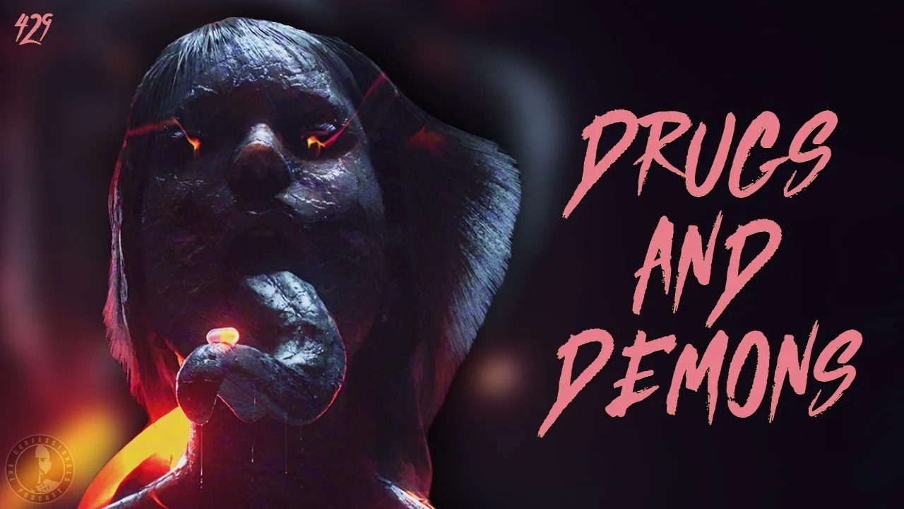 429: Drugs and Demons (Members) — The Confessionals