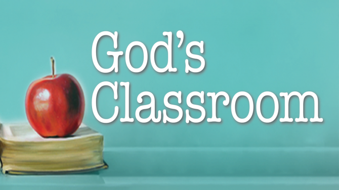 God's Classroom: Get the Lesson — Balanced Living Body & Spirit