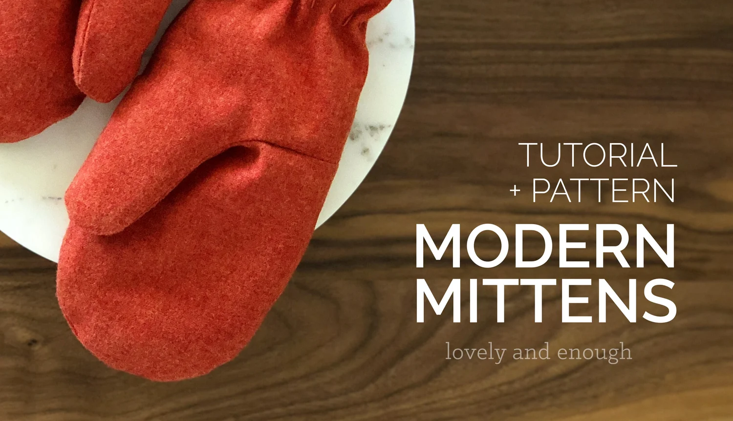Mitten Sewing Pattern - Cozy and Quick — Lovely and Enough