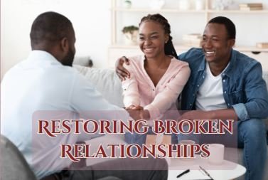 Restoring Broken Relationships — Greater Mt. Sinai Baptist Church ...