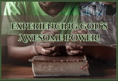 EXPERIENCING GOD’S AWESOME POWER — Greater Mt. Sinai Baptist Church ...