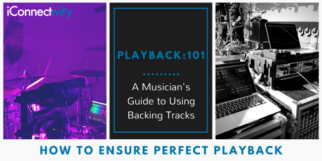 Playback 101: A History of Live Backing Tracks — iConnectivity
