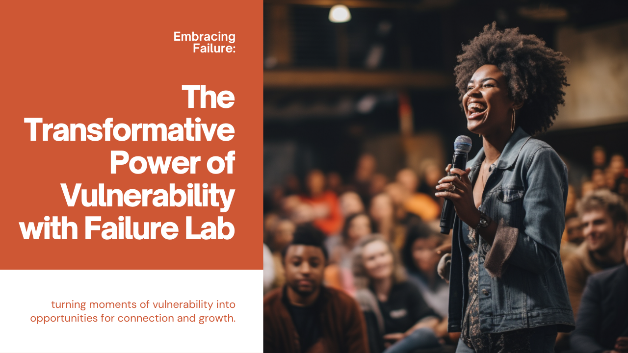 Embracing Failure: Transformative Power of Vulnerability with Failure ...