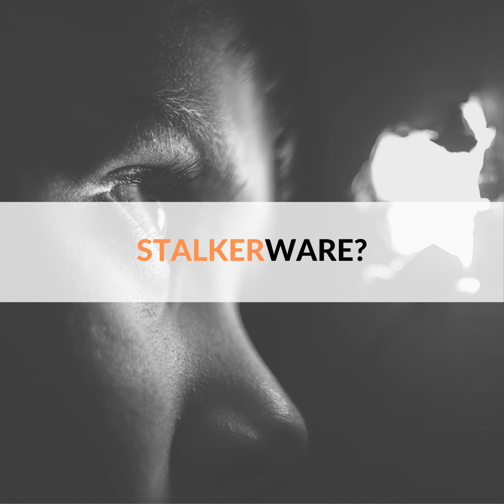 Stalkerware? — ALT FN CTRL Tech Support