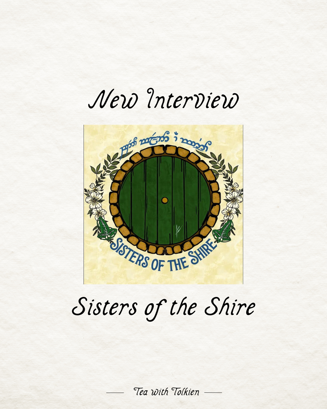 New Interview: Sisters of the Shire — Tea with Tolkien