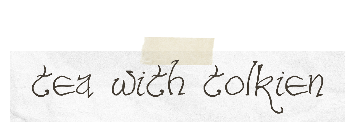 Tea with Tolkien Shop — Tea with Tolkien