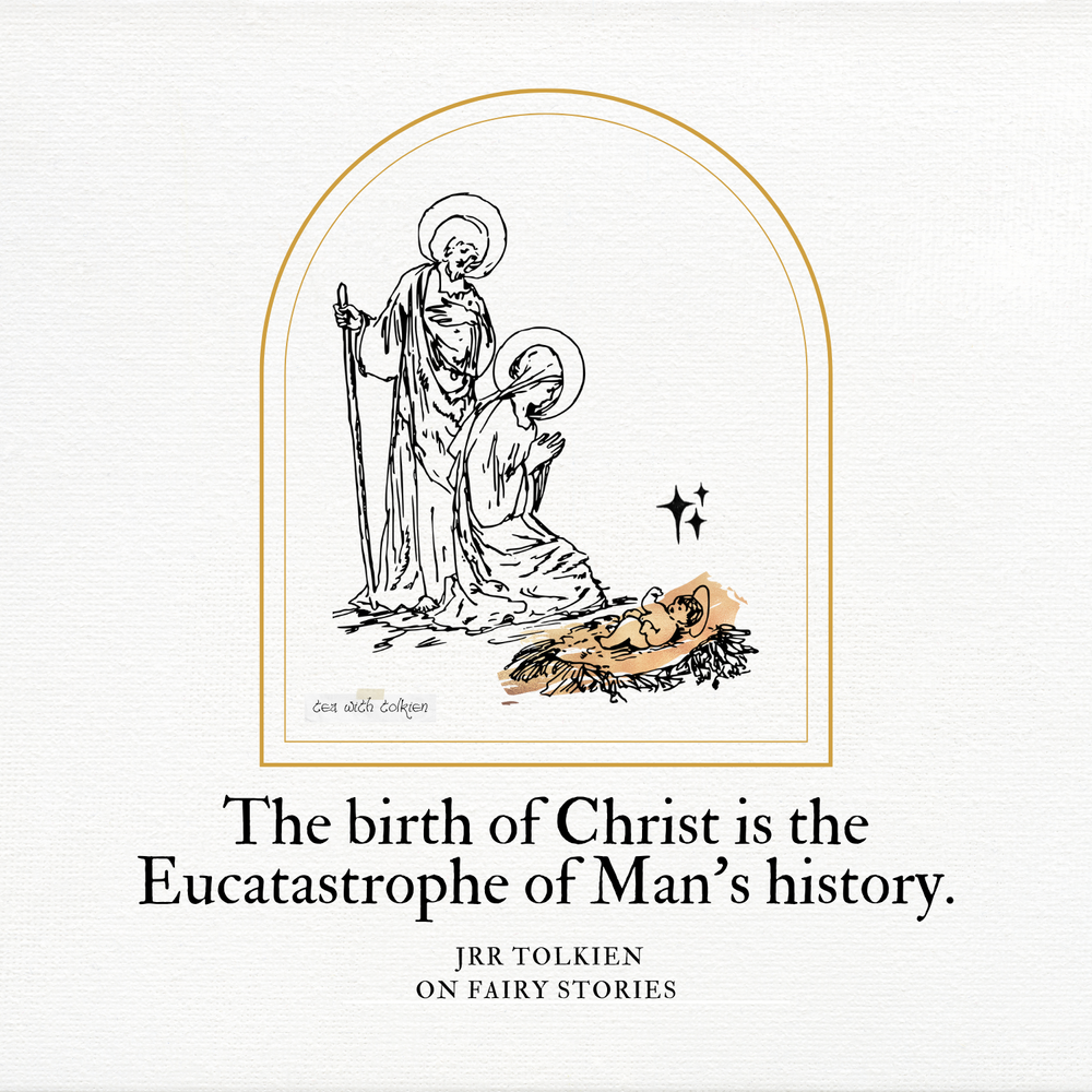 Tolkien on the Incarnation: "The Eucatastrophe of Man's History" — Tea ...