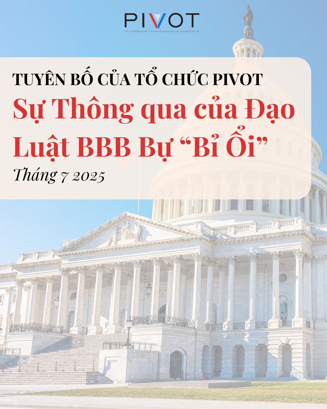 Tuyên Bố của Tổ Chức PIVOT: Sự Thông qua của Đạo Luật BBB Bự “Bỉ Ổi ...