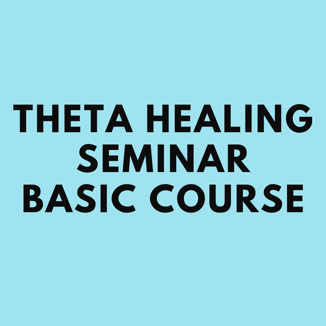 Theta Healing Seminar - Basic Course — Be Optimal Holistic Health Center