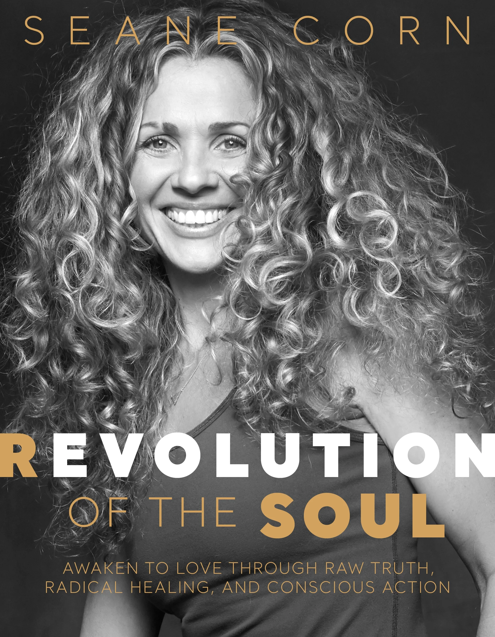 Seane Corn: Revolution of the Soul — Solid State Books