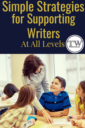 Supporting Writers At All Levels — TeachWriting.org