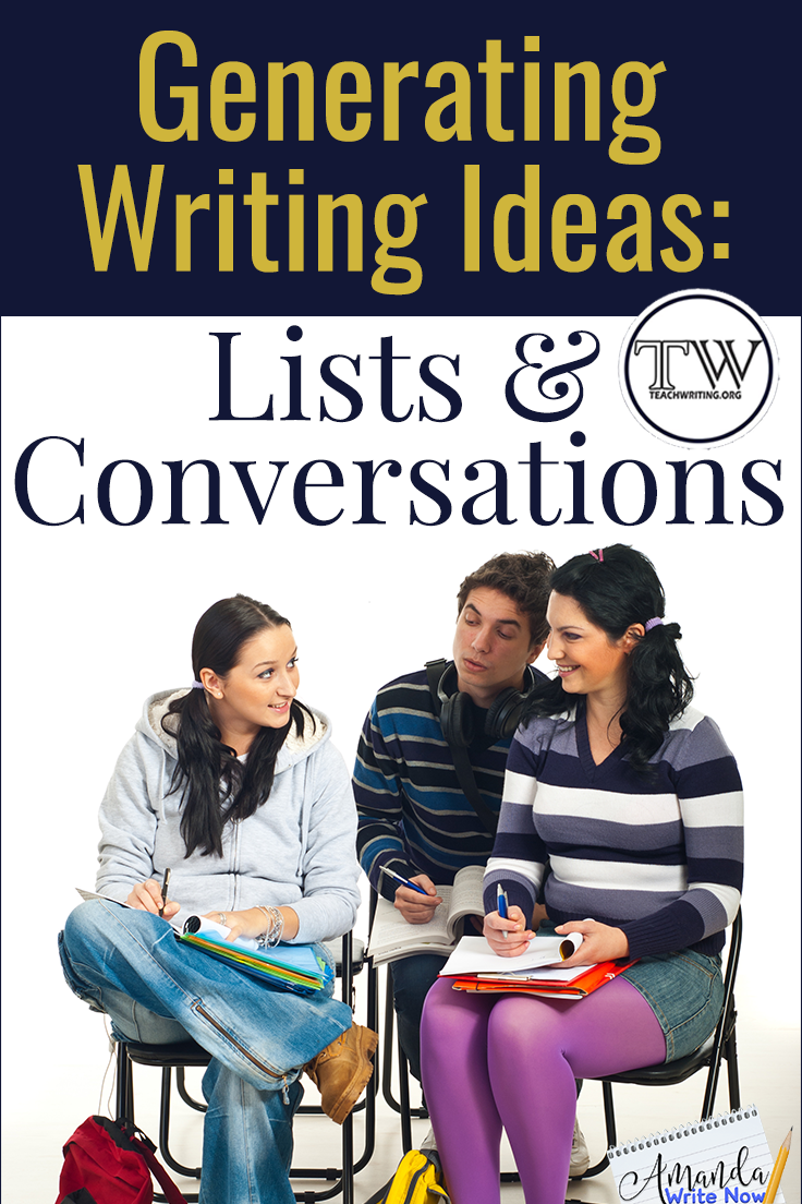 Generating Writing Ideas with Lists and Conversations — TeachWriting.org