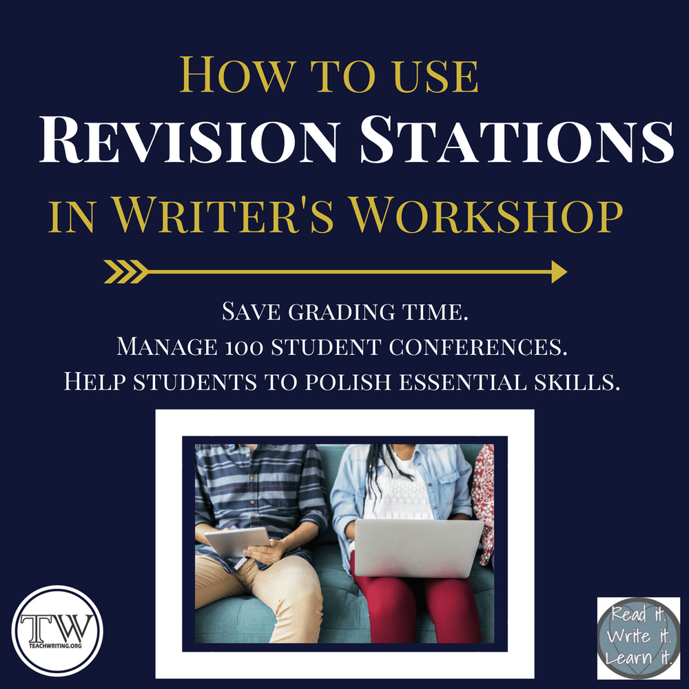 How to Use Revisions Stations in the Writer's Workshop — TeachWriting.org