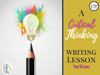A Writing Lesson to Get High School Students Thinking — TeachWriting.org
