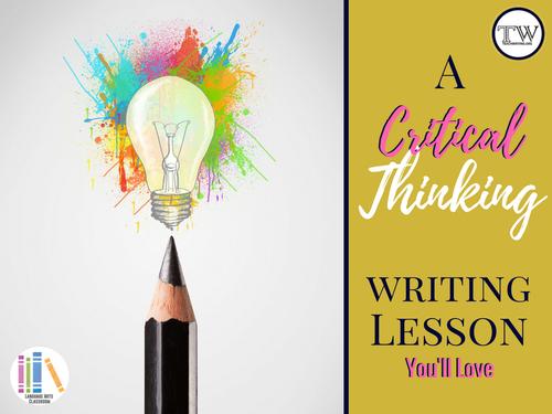 A Writing Lesson to Get High School Students Thinking — TeachWriting.org