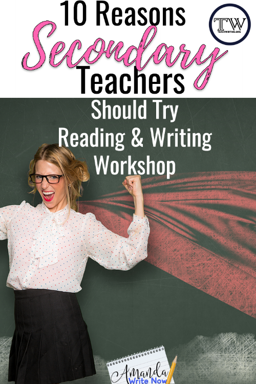 10 Reasons Secondary Teachers Should Try Reading & Writing Workshop ...