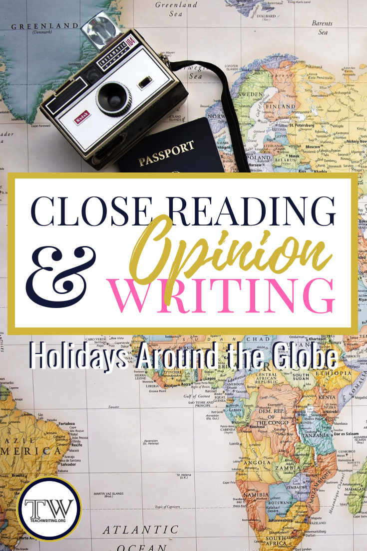 Close Reading and Opinion Writing Practice through Holidays Around the ...