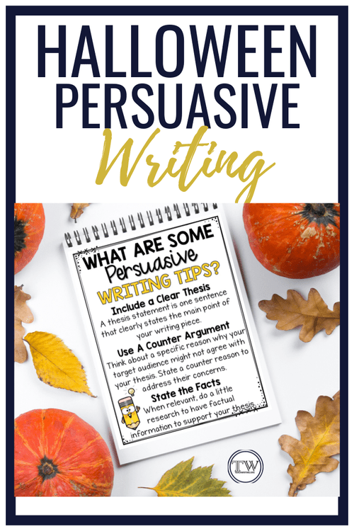 Easy to Implement Persuasive Writing Tips — TeachWriting.org