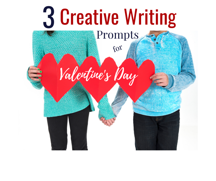 Three Creative Writing Prompts for Valentine's Day — TeachWriting.org