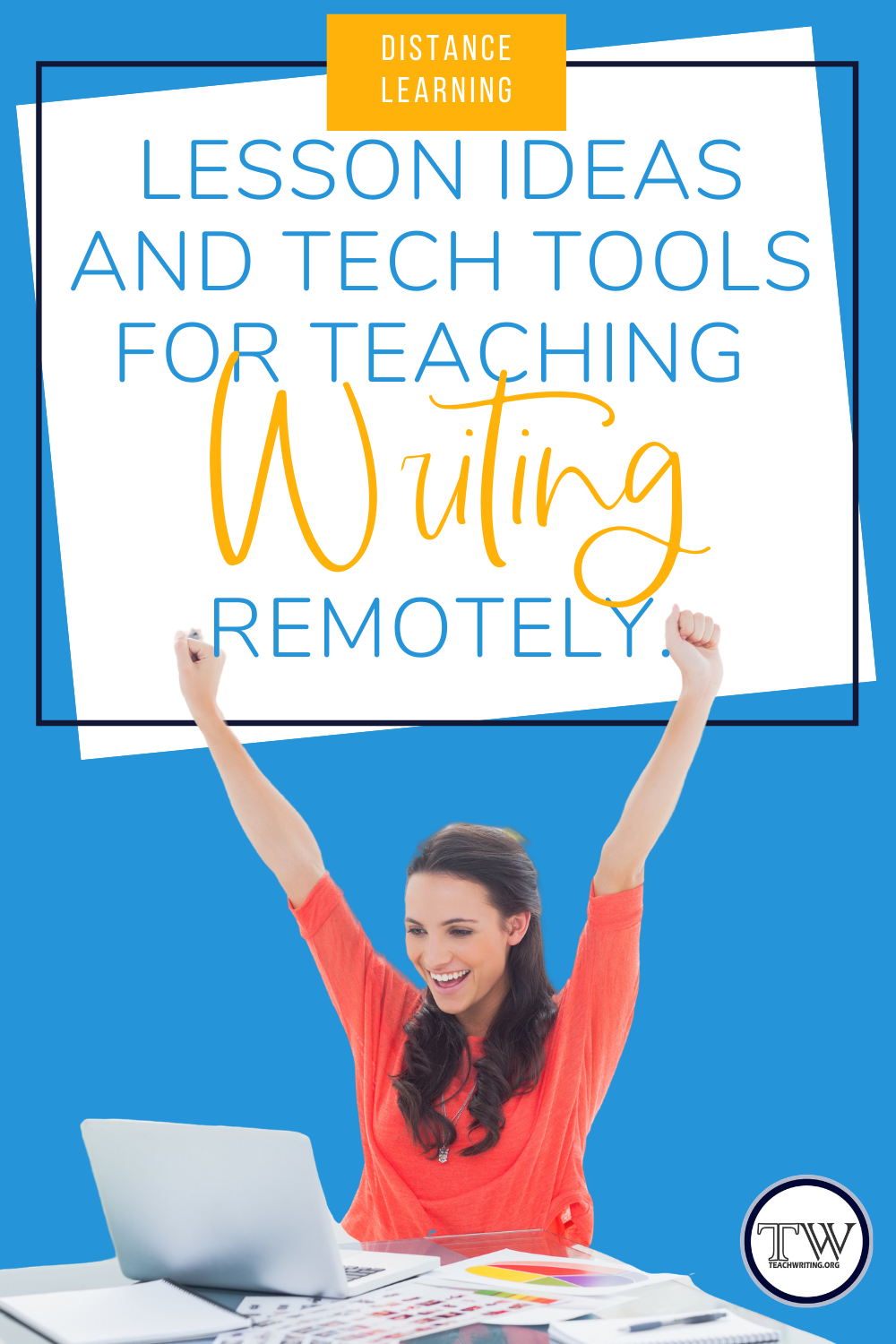 Lesson Ideas and Tech Tools for Teaching Writing Through Distance ...