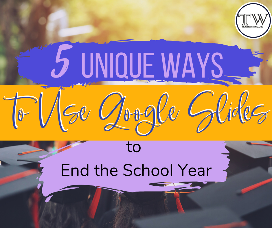 5 Digital Activities for the End of the School Year with Google Slides ...