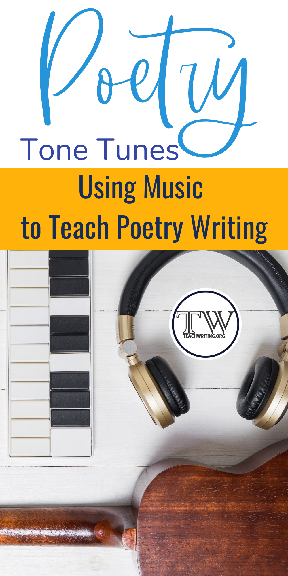 Tone Tunes: Using Music to Teach Tone in Poetry — TeachWriting.org