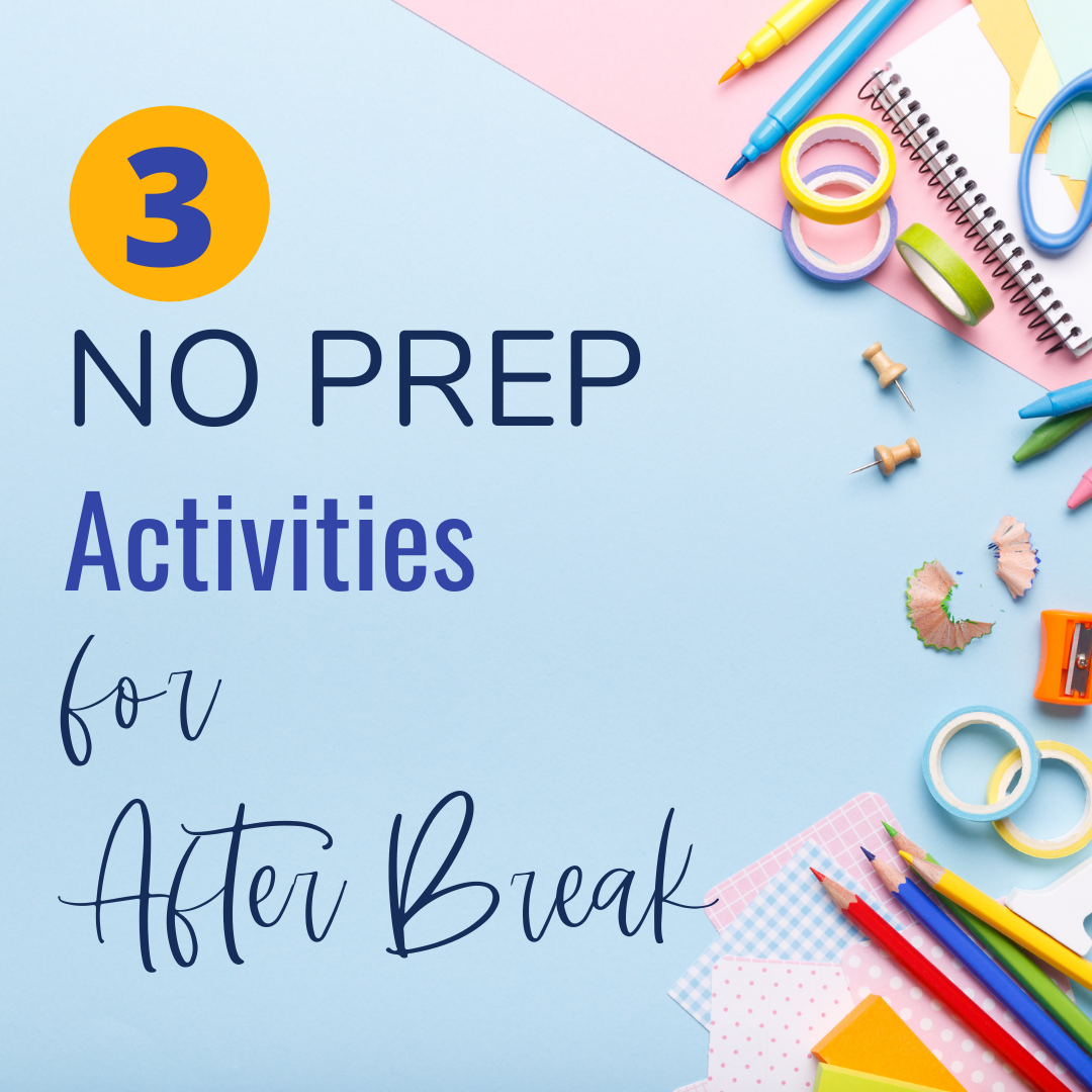 Three NO PREP Activities for AFTER Break — TeachWriting.org